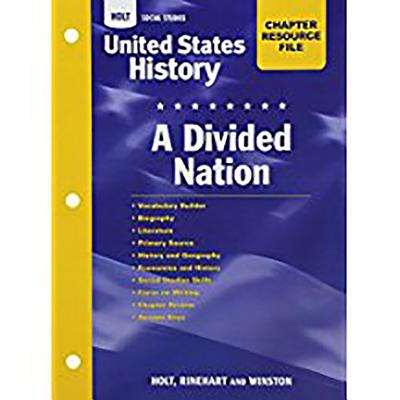 Holt United States History: Chapter Resource File: A Divided Nation ...