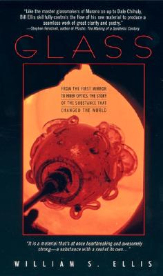 Glass: : From the First Mirror to Fiber Optics, the Story of the ...
