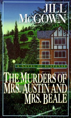 The Murders of Mrs. Austin and Mrs. Beale