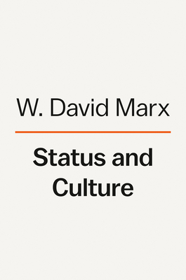 Status and Culture: How Our Desire for Social Rank Creates Taste ...