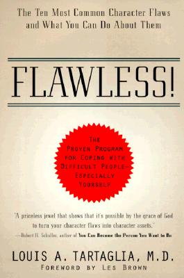 Flawless: The 10 Most Common Character Flaws and What You Can Do About Them