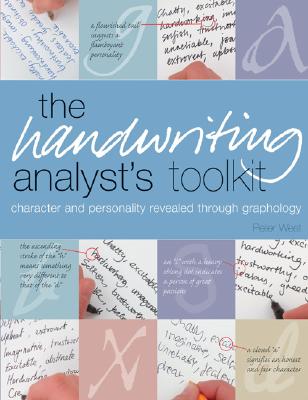 The Handwriting Analyst's Toolkit: Character and Personality Revealed ...