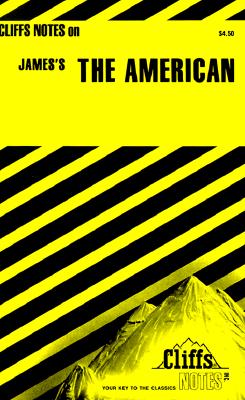 CliffsNotes on James' The American