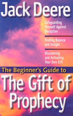 The Beginner's Guide to the Gift of Prophecy (Beginner's Guides (Servant))
