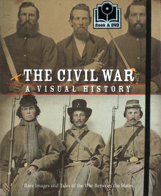 Civil War: A Visual History