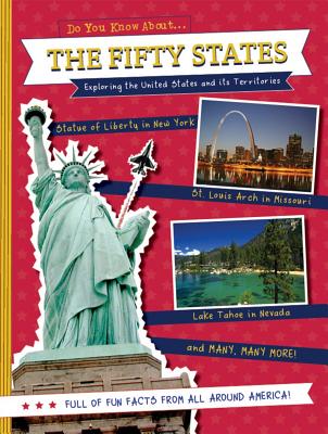 The Fifty States (Do You Know About?)