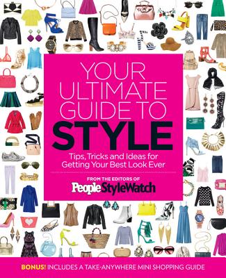 Your Ultimate Guide to Style: Tips, Tricks and Ideas For Getting Your ...